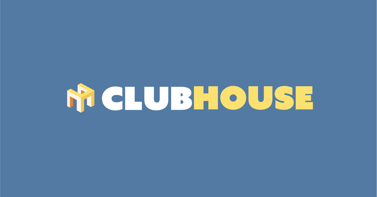 Welcome - ClubHouse